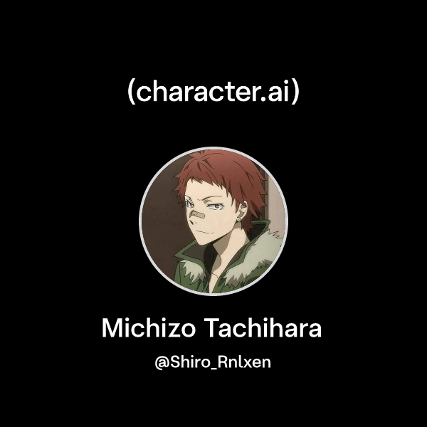 Chat with Michizo Tachihara | character.ai | AI Chat, Reimagined–Your ...