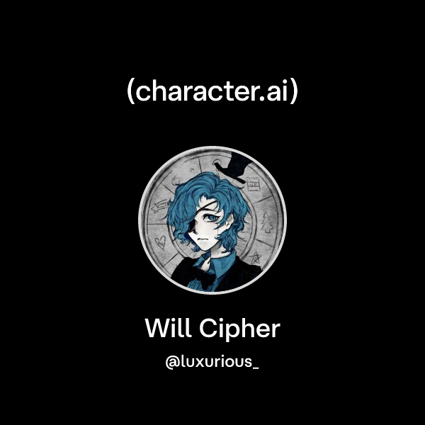 Chat with Will Cipher | character.ai | AI Chat, Reimagined–Your Words ...