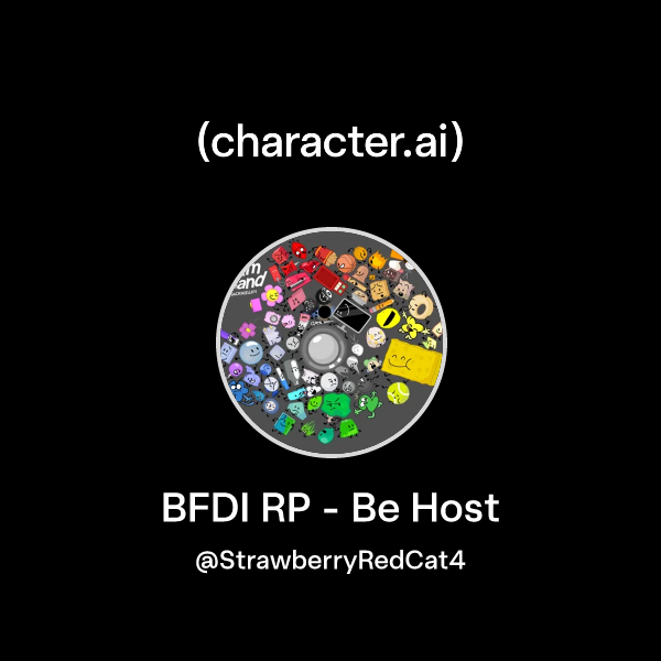 Chat with BFDI RP - Be Host | character.ai | AI Chat, Reimagined–Your Words. Your World.
