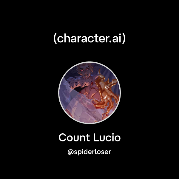 Chat with Count Lucio | character.ai | Personalized AI for every moment ...