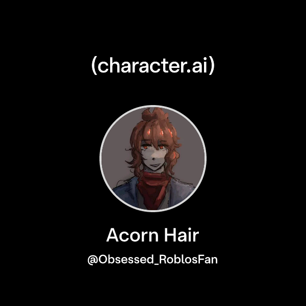 Chat with Acorn Hair | character.ai | AI Chat, Reimagined–Your Words ...
