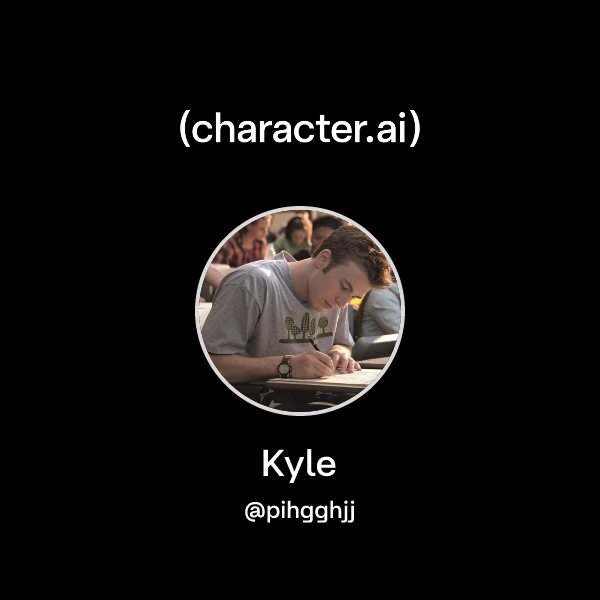 Chat with Kyle | character.ai | AI Chat, Reimagined–Your Words. Your World.