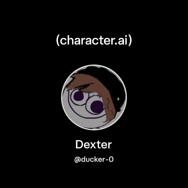Chat with Dexter | character.ai | Personalized AI for every moment of ...