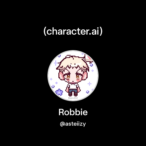 Chat with Robbie | character.ai | Personalized AI for every moment of ...