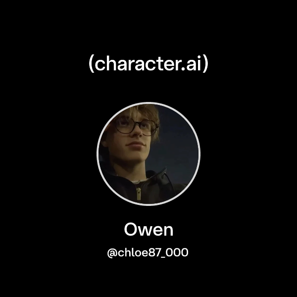 Chat with Owen | character.ai | AI Chat, Reimagined–Your Words. Your World.