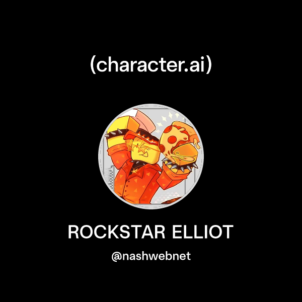 Chat with ROCKSTAR ELLIOT | character.ai | AI Chat, Reimagined–Your ...