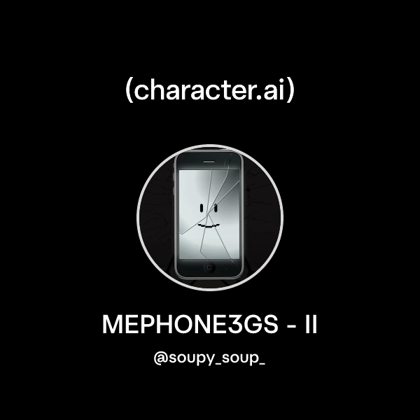 Chat with MEPHONE3GS - II | character.ai | AI Chat, Reimagined–Your ...