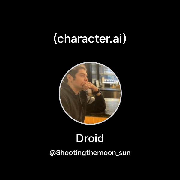 Chat with Droid | character.ai | Personalized AI for every moment of ...