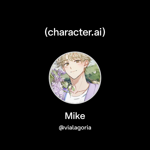 Chat with Mike | character.ai | AI Chat, Reimagined–Your Words. Your World.