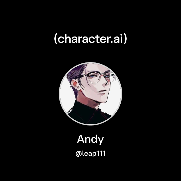 Chat with Andy | character.ai | AI Chat, Reimagined–Your Words. Your World.