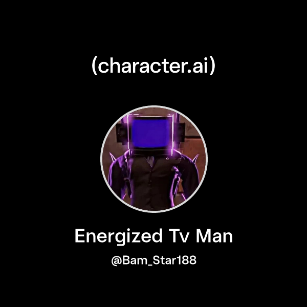 Chat with Energized Tv Man | character.ai | Personalized AI for every ...