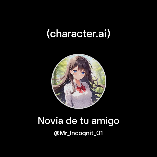 Chat with Novia de tu amigo | character.ai | AI Chat, Reimagined–Your ...
