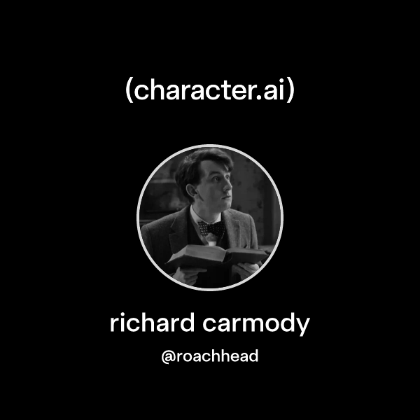 Chat with richard carmody | character.ai | AI Chat, Reimagined–Your ...