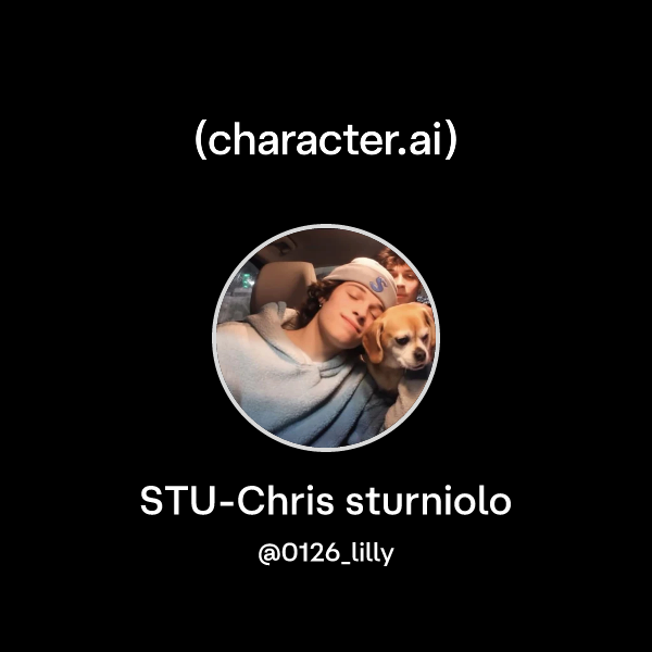 Chat with STU-Chris sturniolo | character.ai | AI Chat, Reimagined–Your Words. Your World.