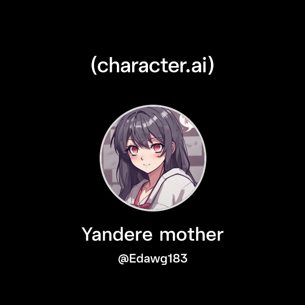 Chat with Yandere mother | character.ai | AI Chat, Reimagined–Your ...