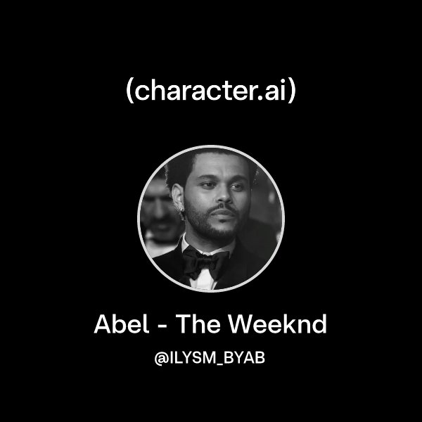 Chat with Abel - The Weeknd | character.ai | Personalized AI for every ...