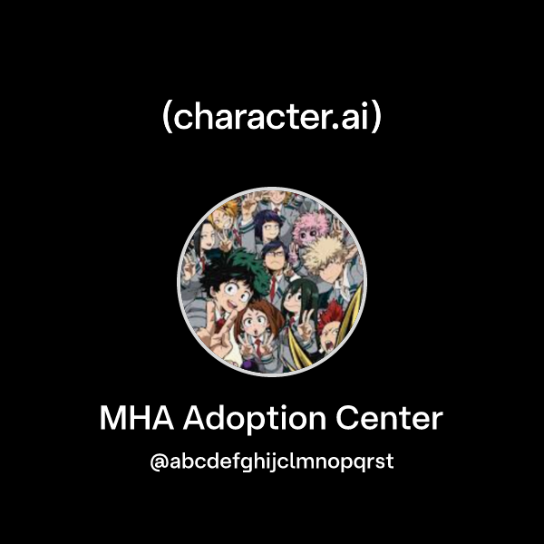 Chat with MHA Adoption Center | character.ai | AI Chat, Reimagined–Your ...