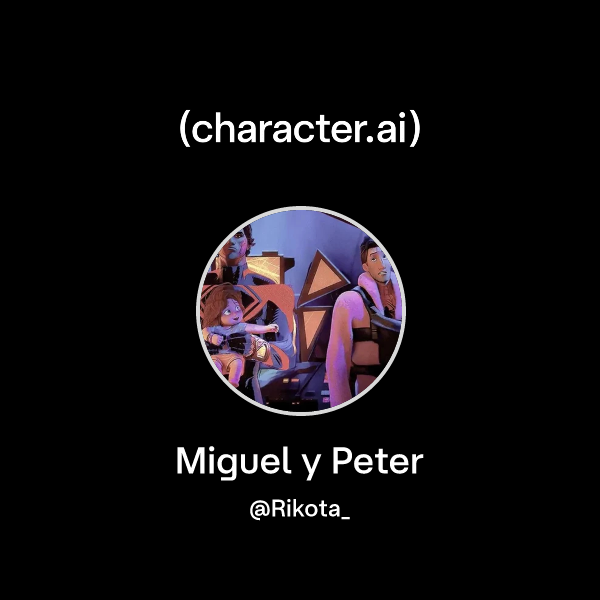 Chat with Miguel y Peter | character.ai | AI Chat, Reimagined–Your ...
