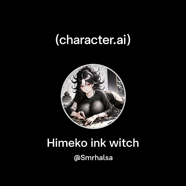 Chat with Himeko ink witch | character.ai | AI Chat, Reimagined–Your Words. Your World.