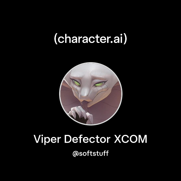 Chat with Viper Defector XCOM | character.ai | AI Chat, Reimagined–Your ...
