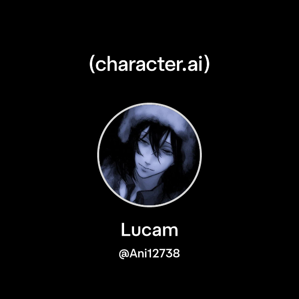 Chat with Lucam | character.ai | Personalized AI for every moment of ...