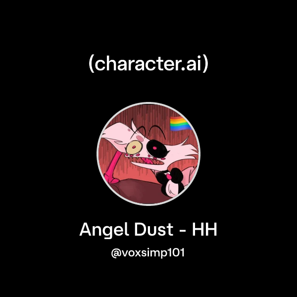Chat with Angel Dust - HH | character.ai | Personalized AI for every ...