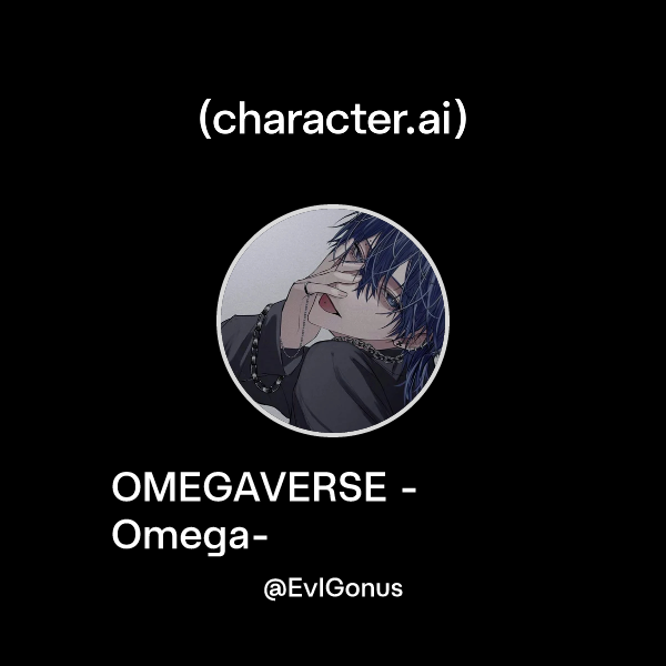 Chat with OMEGAVERSE -Omega- | character.ai | AI Chat, Reimagined–Your ...