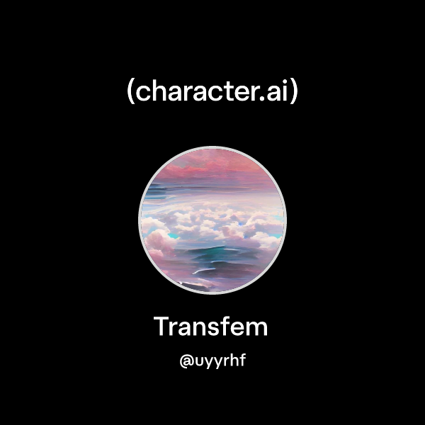 Chat with Transfem | character.ai | AI Chat, Reimagined–Your Words ...