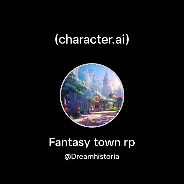 Chat with Fantasy town rp | character.ai | AI Chat, Reimagined–Your ...
