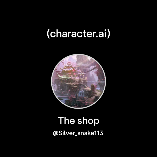 Chat with The shop | character.ai | Personalized AI for every moment of your day