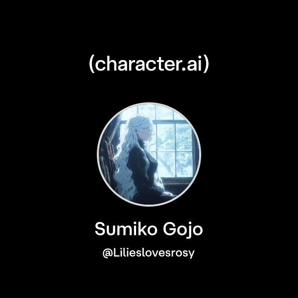 Chat with Sumiko Gojo | character.ai | AI Chat, Reimagined–Your Words. Your World.
