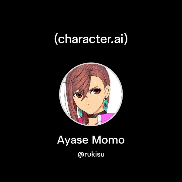 Chat with Ayase Momo | character.ai | AI Chat, Reimagined–Your Words. Your World.