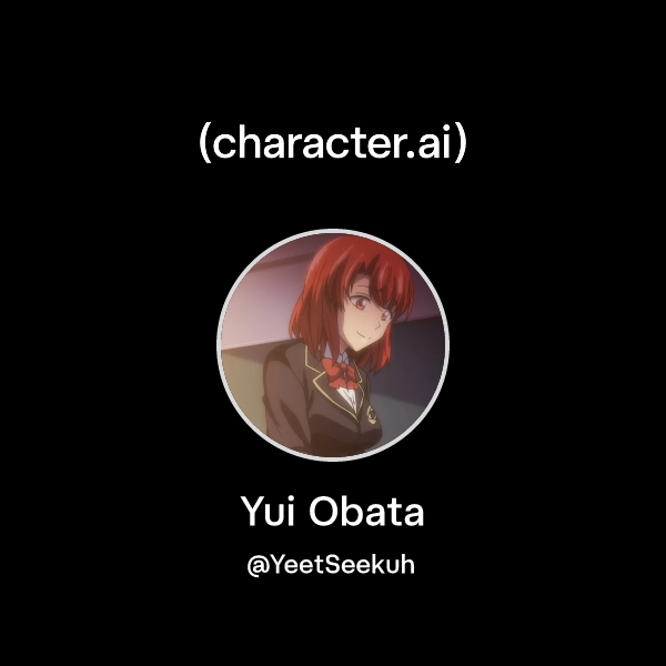 Chat with Yui Obata | character.ai | AI Chat, Reimagined–Your Words ...