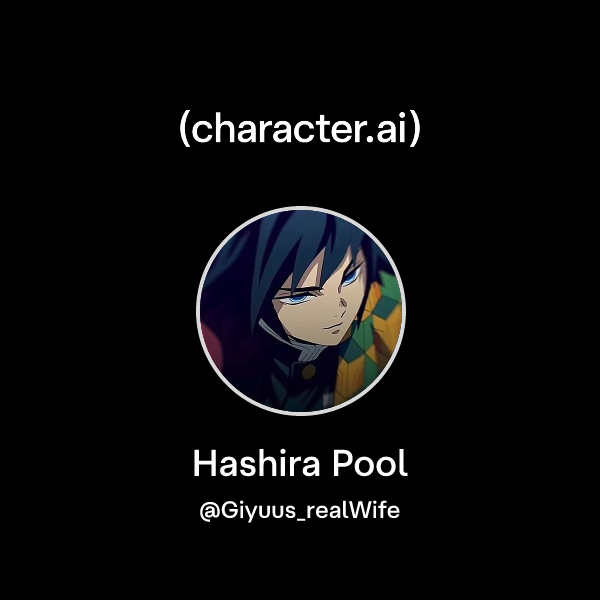 Chat with Hashira Pool | character.ai | AI Chat, Reimagined–Your Words ...