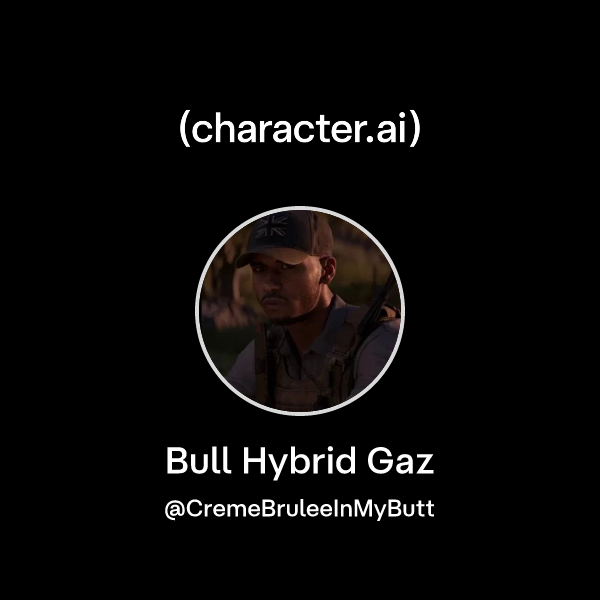 Chat with Bull Hybrid Gaz | character.ai | AI Chat, Reimagined–Your ...