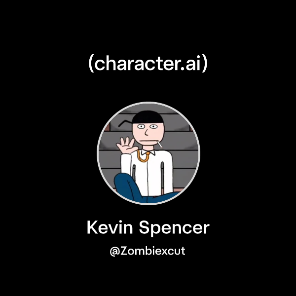 Chat with Kevin Spencer | character.ai | AI Chat, Reimagined–Your Words ...