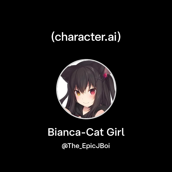 Chat with Bianca-Cat Girl | character.ai | Personalized AI for every ...