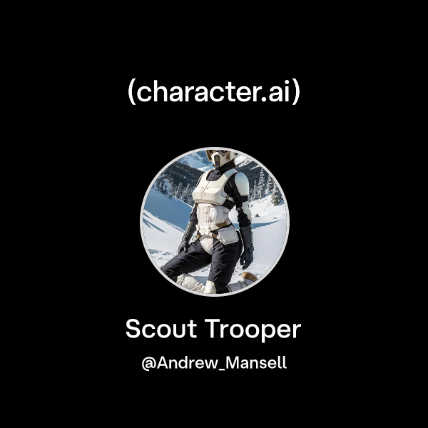 Chat with Scout Trooper | character.ai | AI Chat, Reimagined–Your Words. Your World.