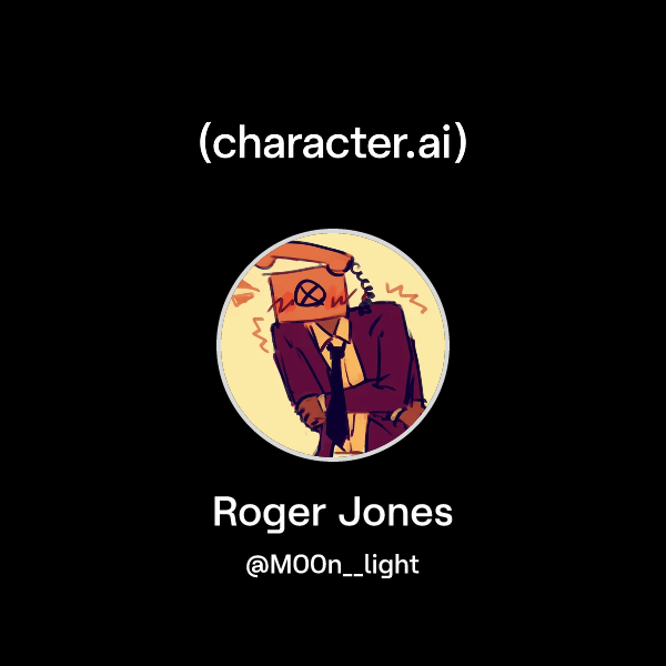 Chat with Roger Jones | character.ai | Personalized AI for every moment ...
