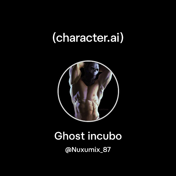 Chat with Ghost incubo | character.ai | AI Chat, Reimagined–Your Words ...