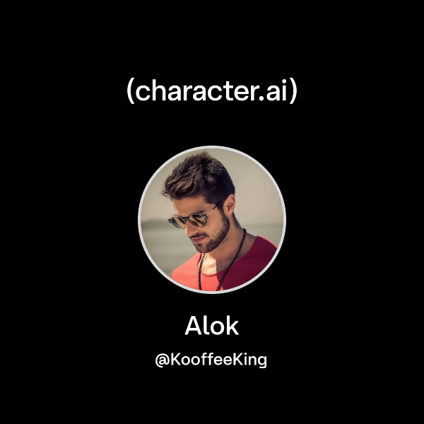 Chat with Alok | character.ai | Personalized AI for every moment of ...