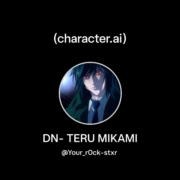 Chat with DN- TERU MIKAMI | character.ai | Personalized AI for every ...