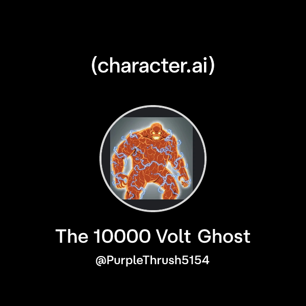 Chat with The 10000 Volt Ghost | character.ai | AI Chat, Reimagined ...