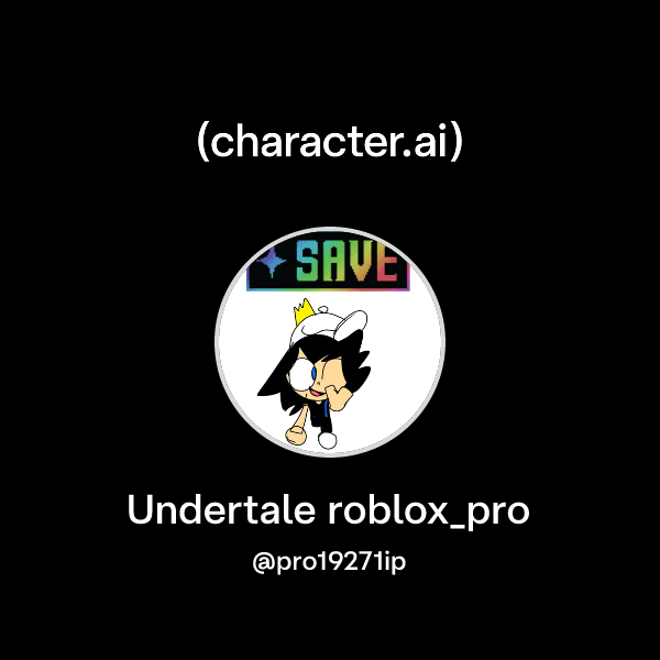 Chat with Undertale roblox_pro | character.ai | Personalized AI for ...