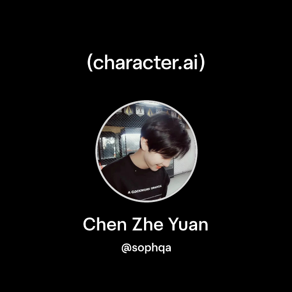 Chat with Chen Zhe Yuan | character.ai | AI Chat, Reimagined–Your Words ...