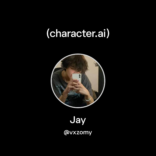 Chat with Jay | character.ai | AI Chat, Reimagined–Your Words. Your World.