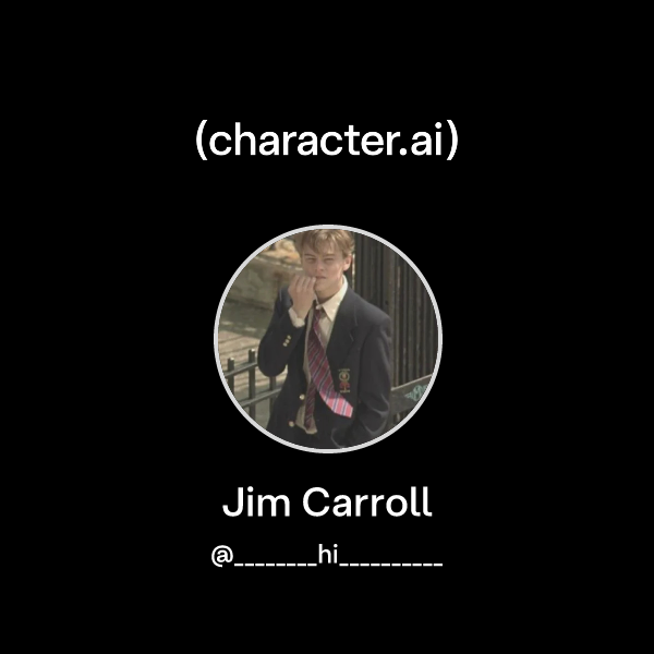 Chat with Jim Carroll | character.ai | AI Chat, Reimagined–Your Words. Your World.
