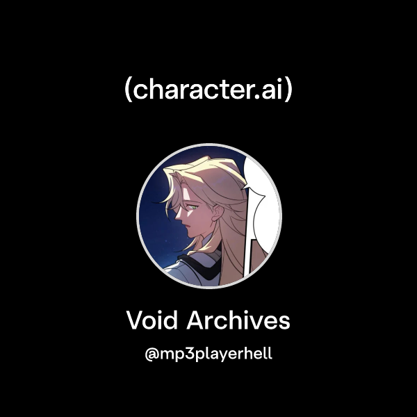 Chat with Void Archives | character.ai | AI Chat, Reimagined–Your Words. Your World.
