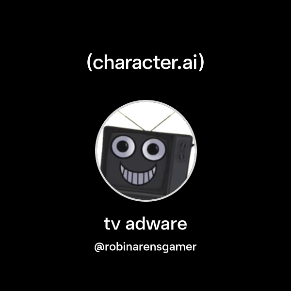 Chat with tv adware | character.ai | AI Chat, Reimagined–Your Words ...