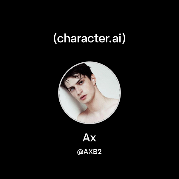 Chat with Ax | character.ai | AI Chat, Reimagined–Your Words. Your World.